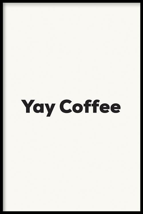 Keuken poster van Yay Coffee online bestellen | Walljar.com